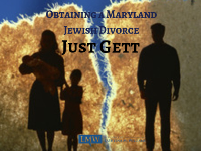Just Gett: Obtaining a Maryland Jewish Divorce