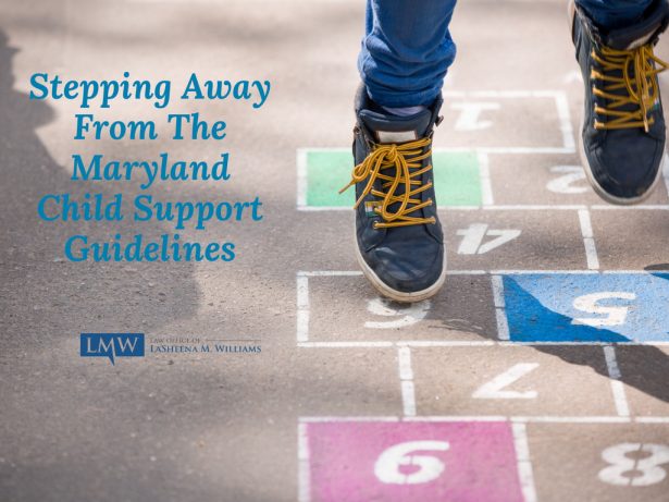 Stepping Away from the Maryland Child Support Guidelines