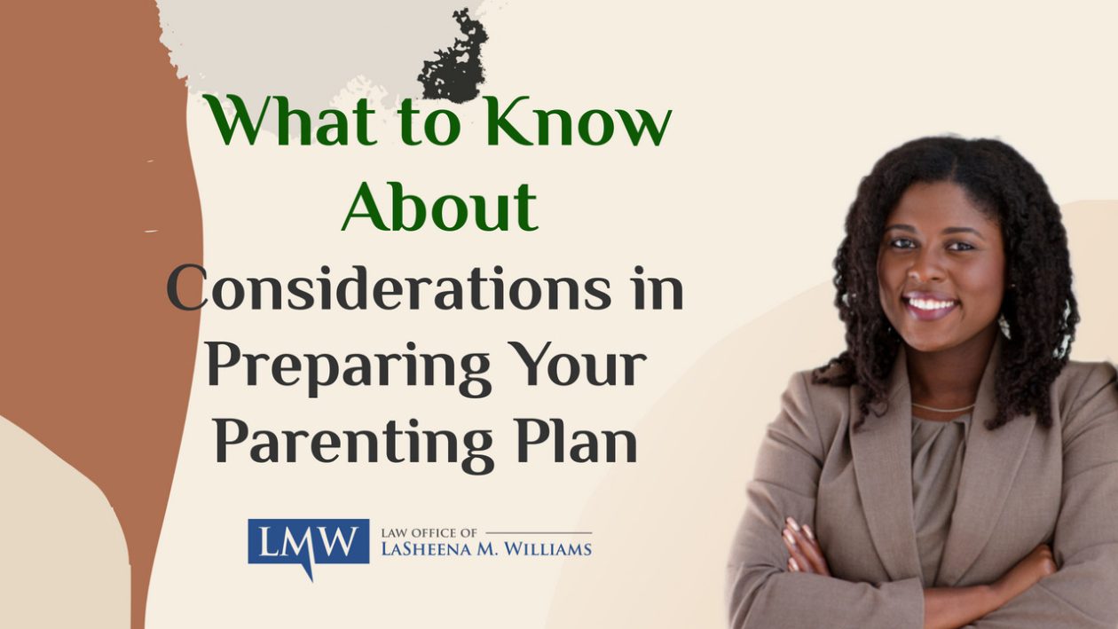 What You Need To Know About Considerations in Preparing Your Parenting Plan