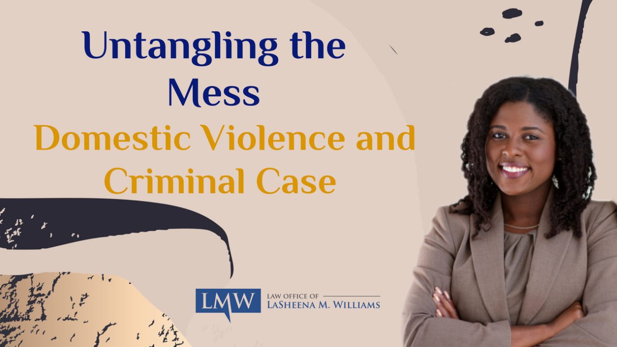 Untangling the Mess: Domestic Violence and Criminal Case